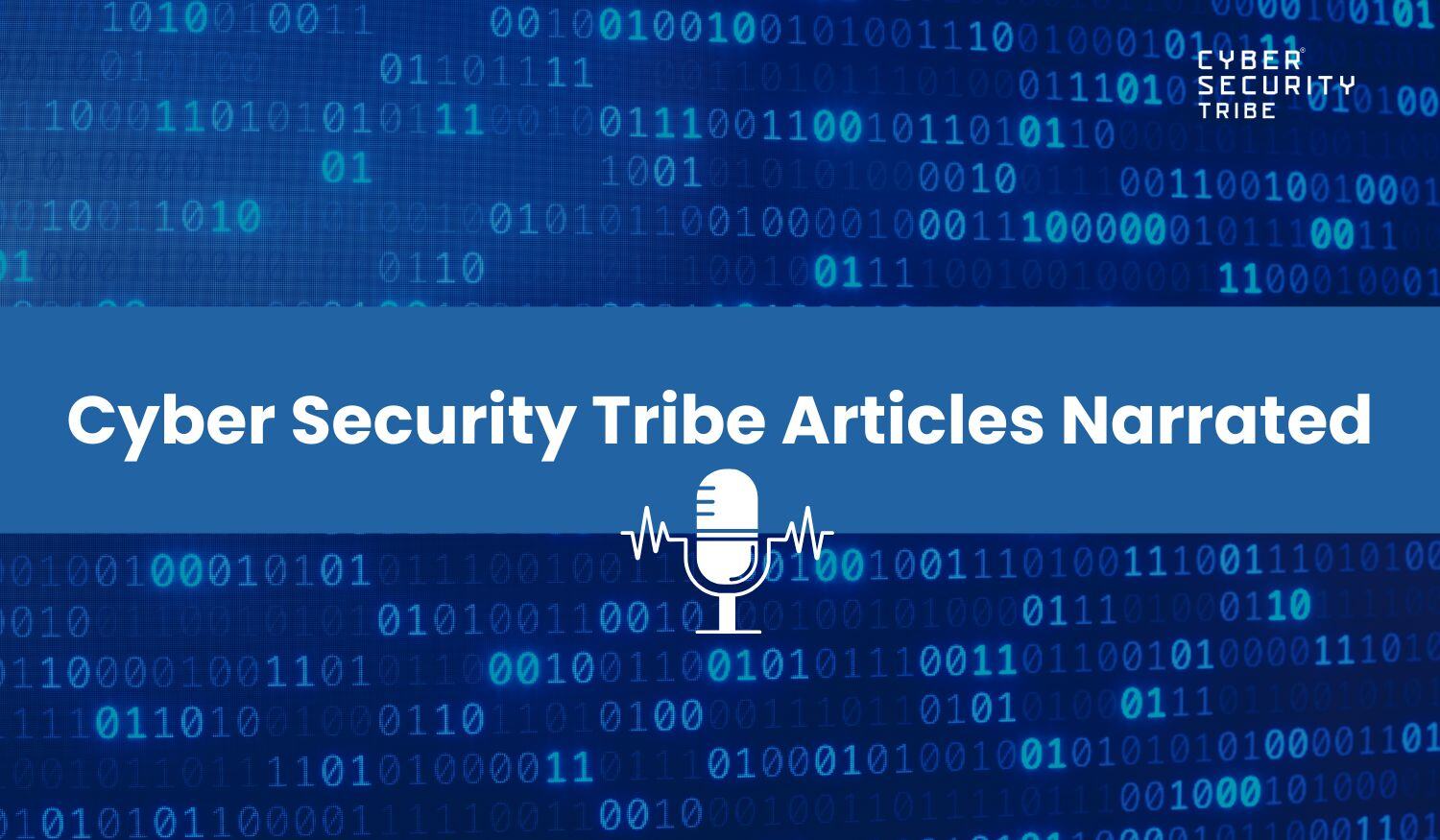 Cyber Security Tribe Articles Narrated
